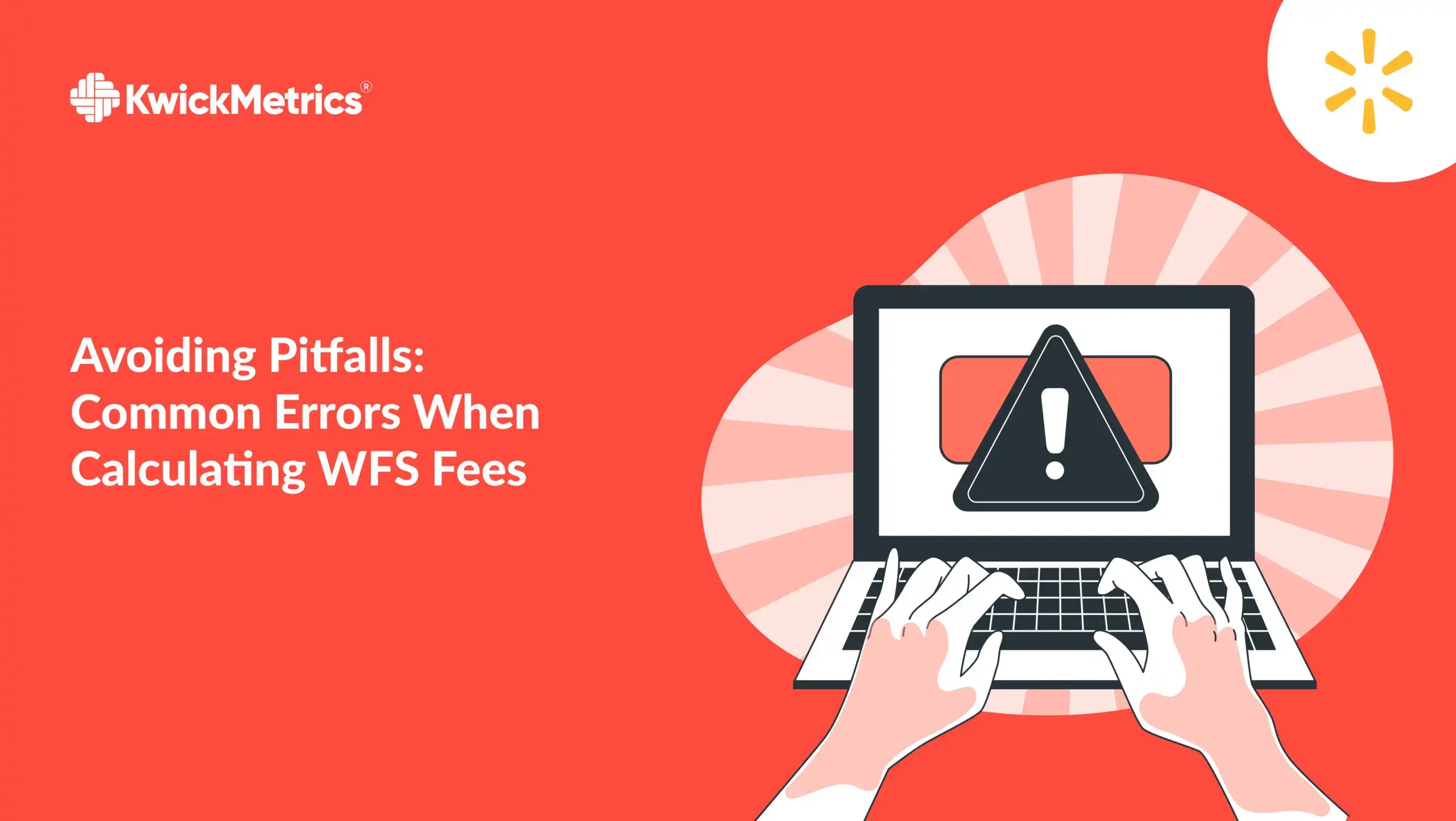 Avoiding Pitfalls: Common Errors When Calculating WFS Fees - KwickMetrics