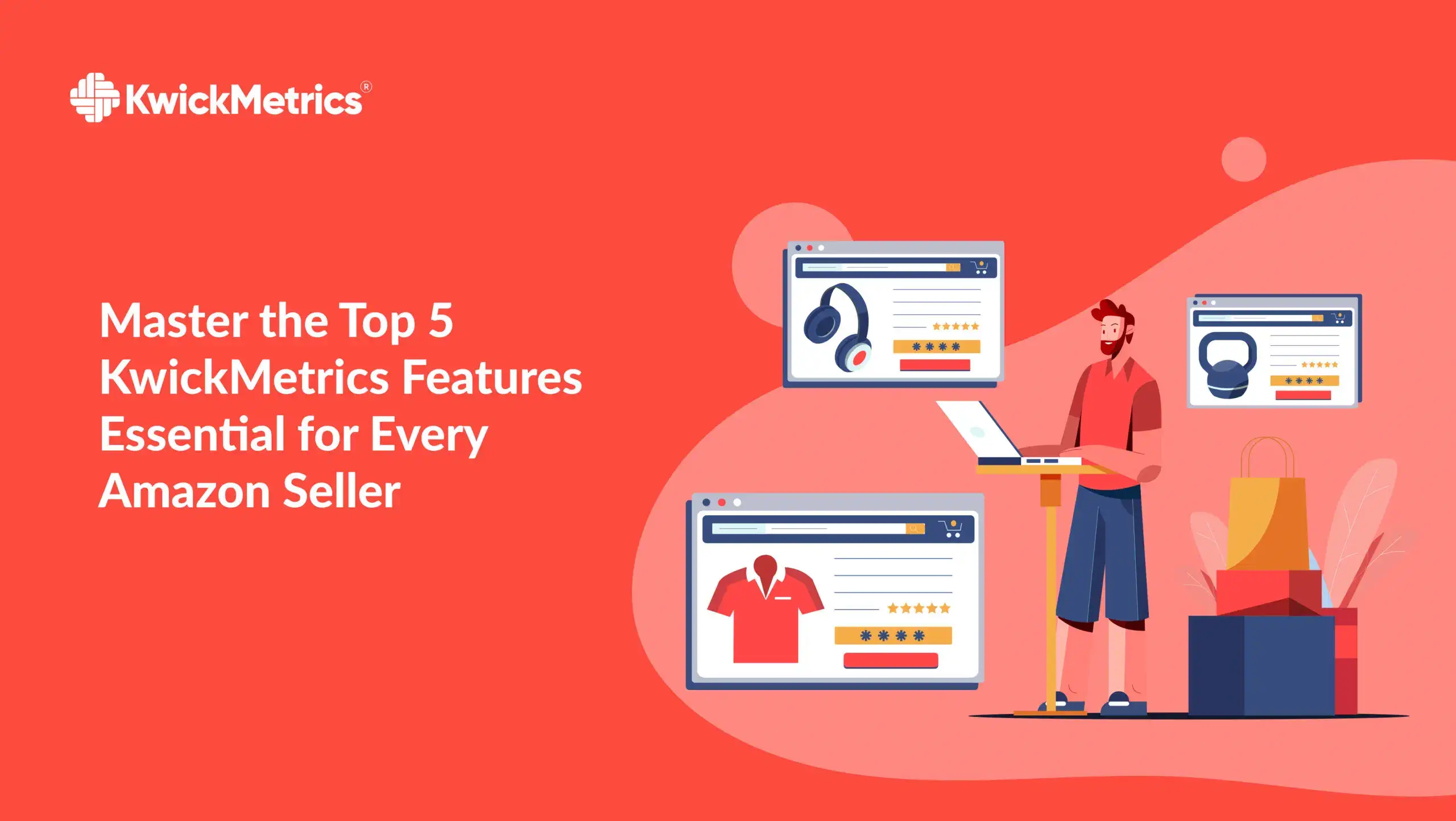 Master the Top 5 KwickMetrics Features Essential for Every Amazon Seller - All in One Tool for ...