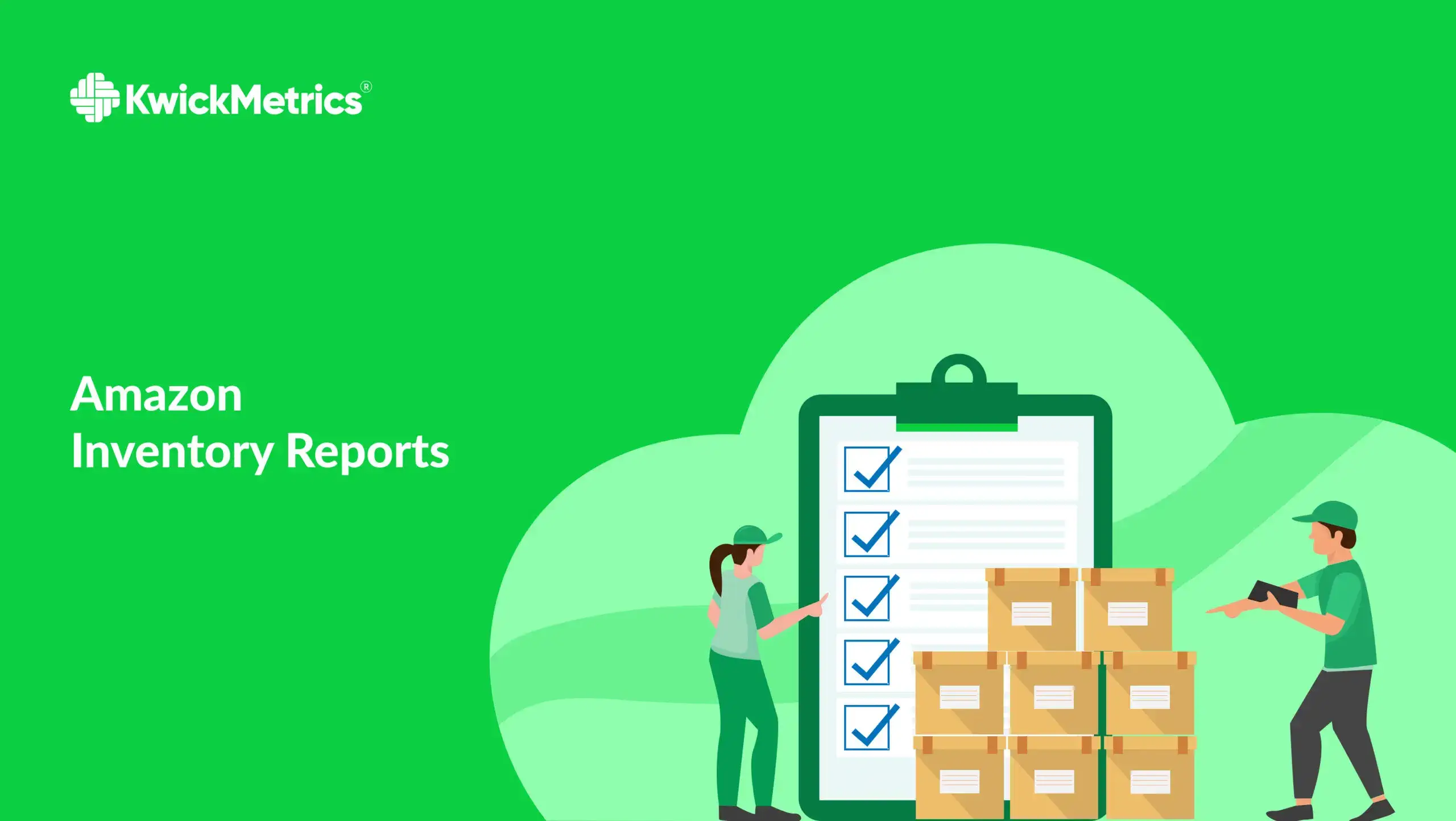 Amazon Inventory Reports: Your Key to E-Commerce Success - KwickMetrics